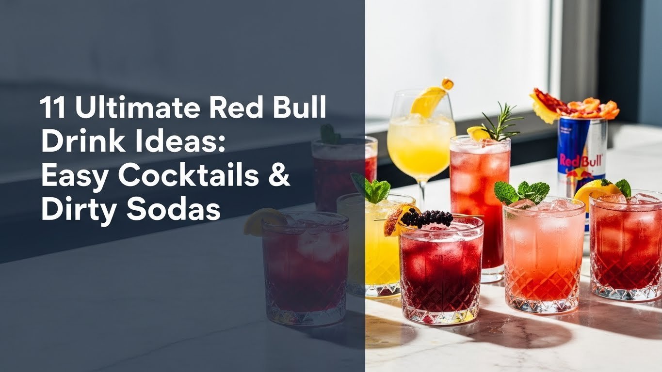 11 Ultimate Red Bull Drink Ideas: Easy Cocktails & Dirty Sodas