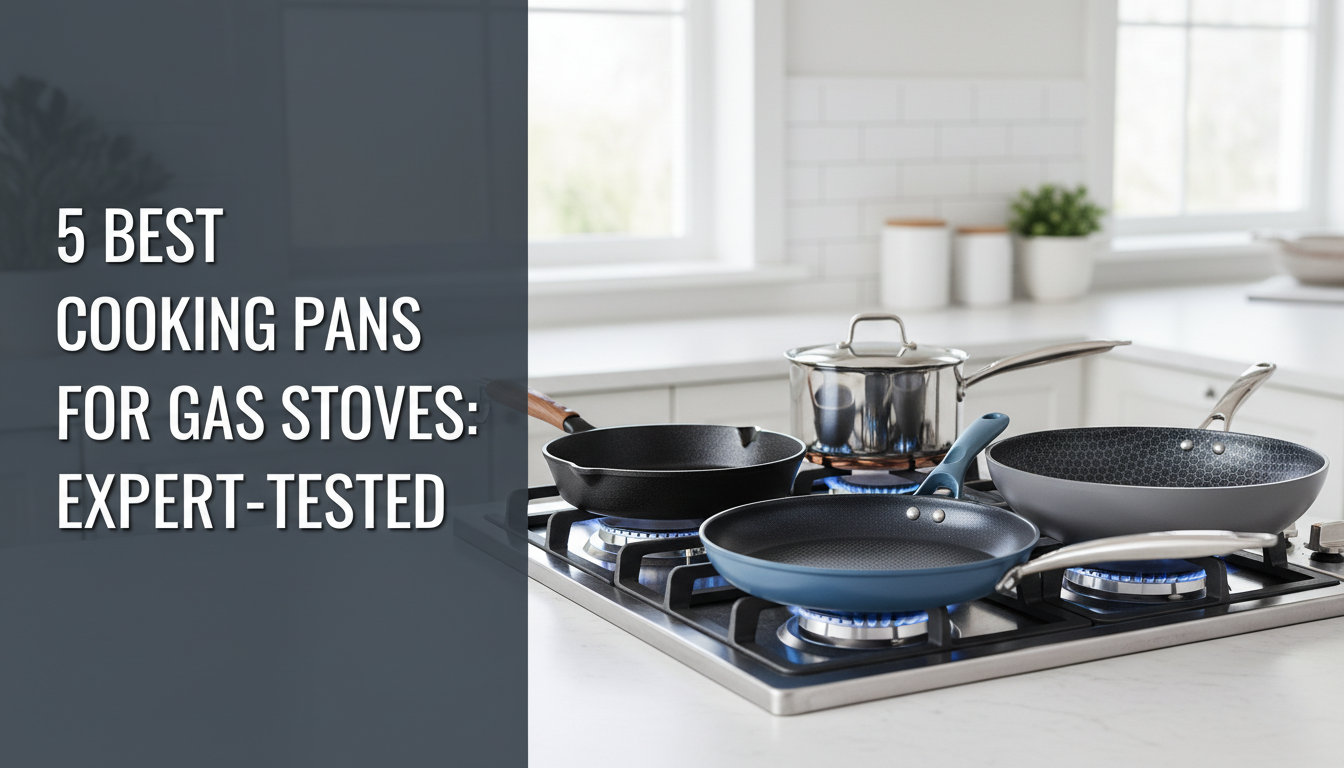 5 Best Cooking Pans For Gas Stoves: Expert-Tested In 2026