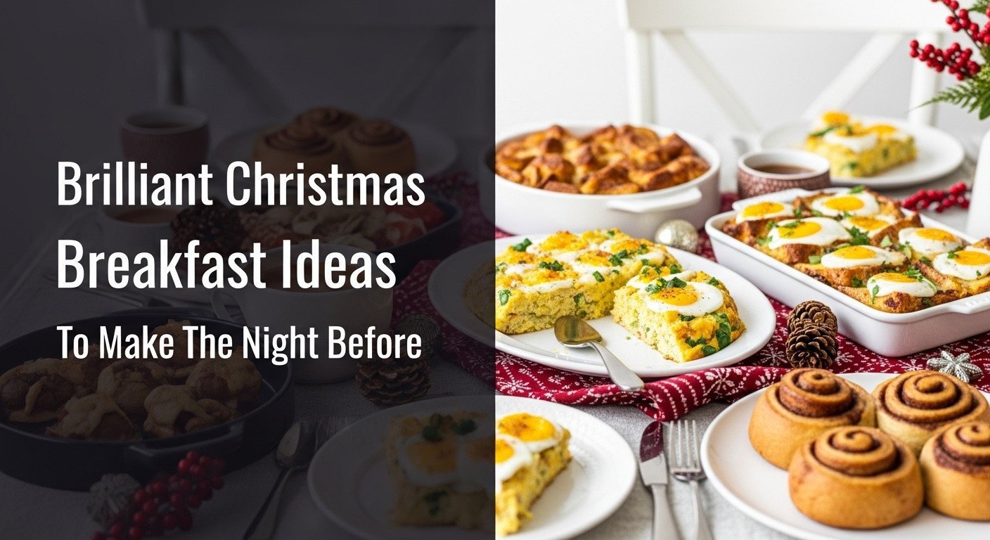 Brilliant Christmas Breakfast Ideas To Make The Night Before