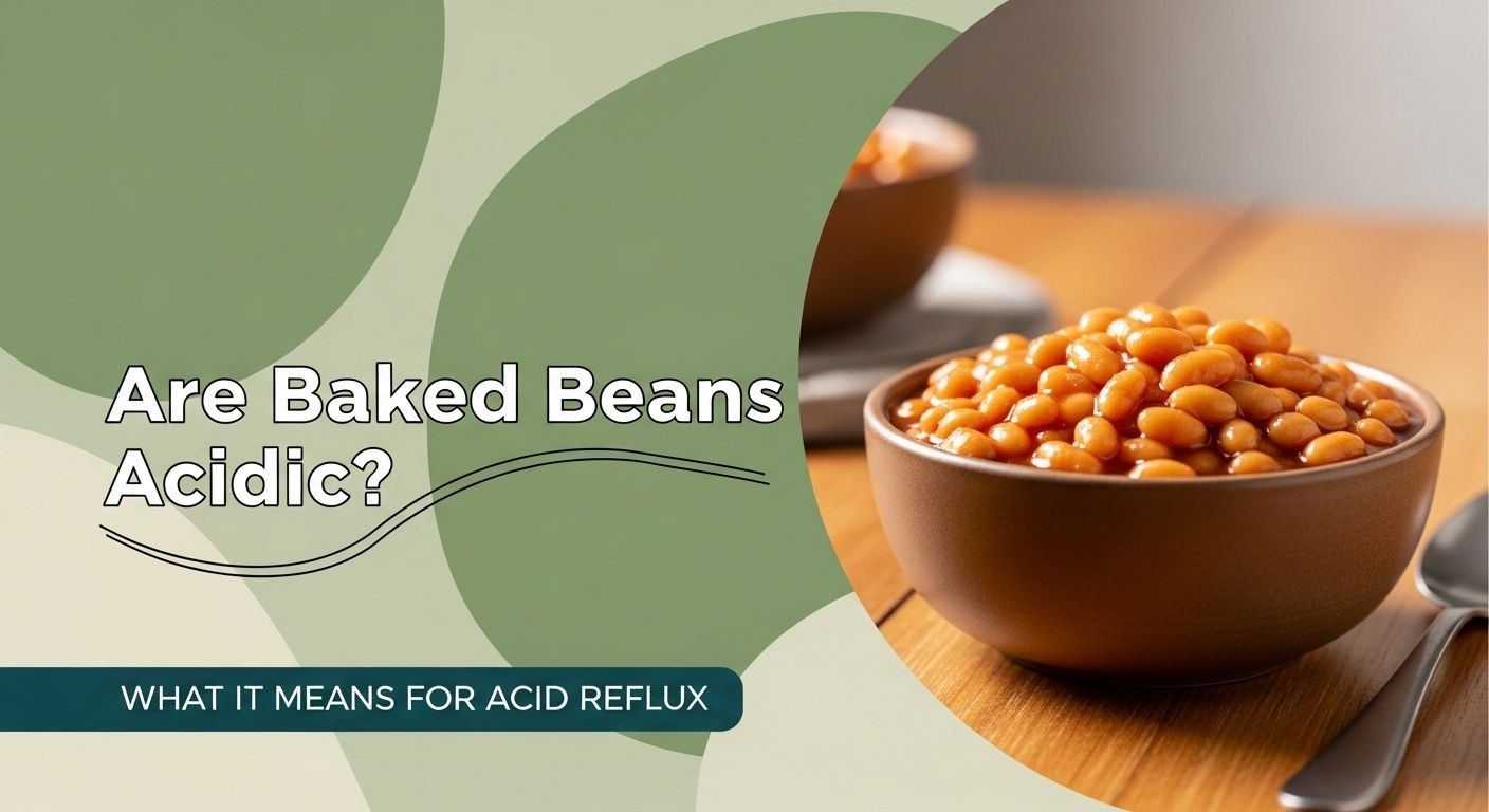 Are Baked Beans Acidic? What It Means For Acid Reflux
