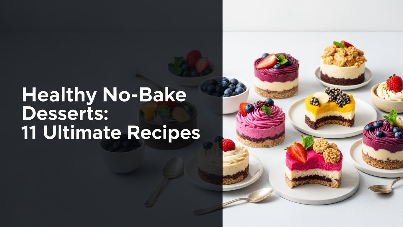 Healthy No-Bake Desserts: 11 Ultimate Recipes For May 2026